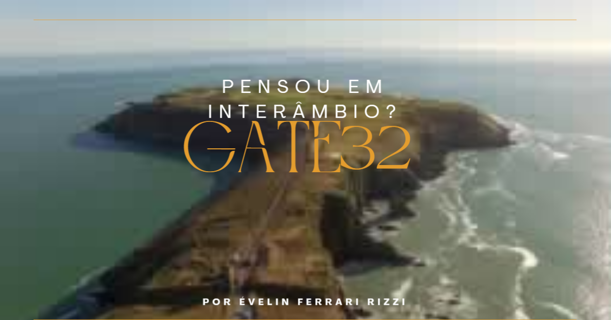 Gate 32 Intercâmbio